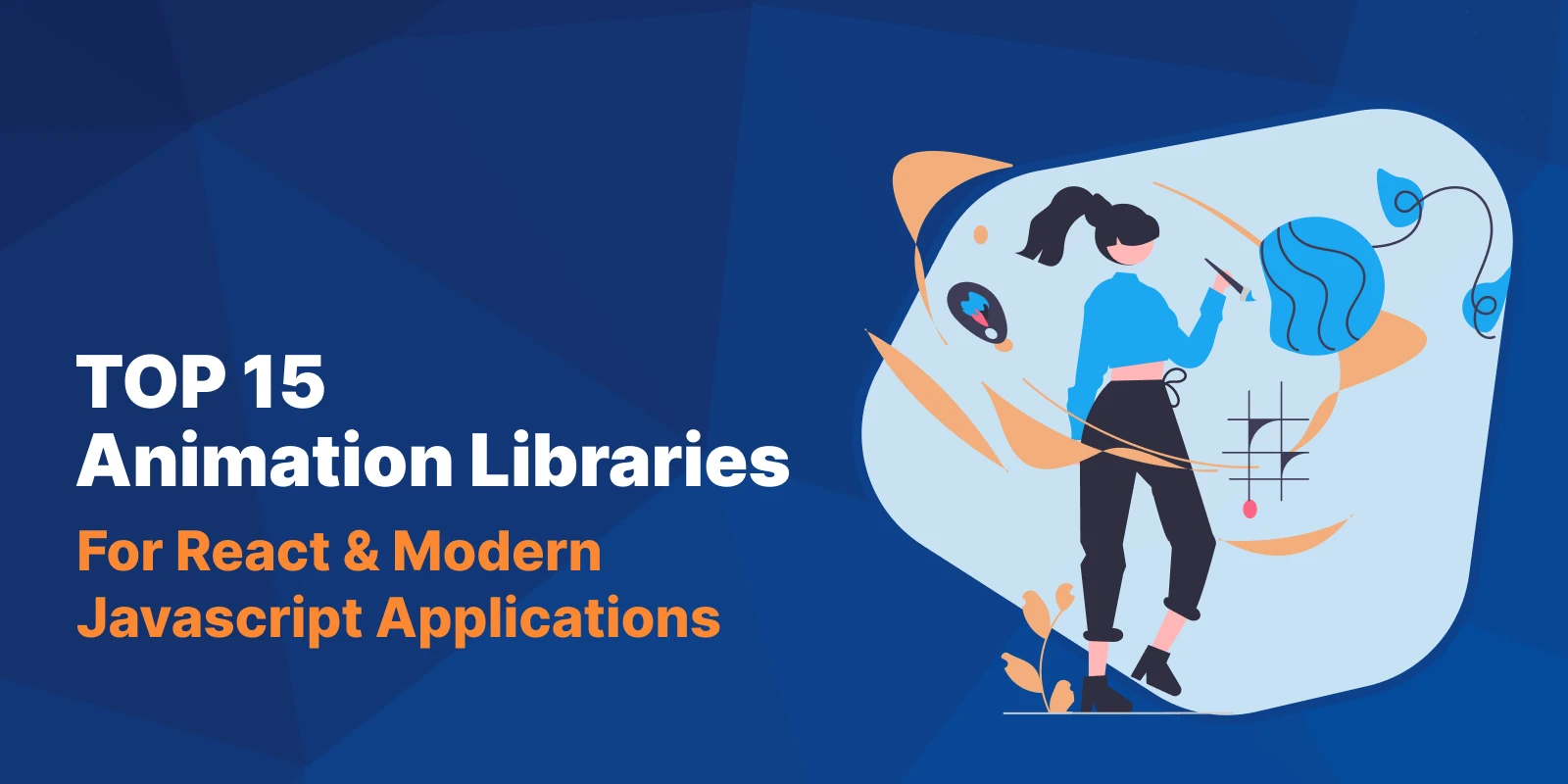 Top 15 Animation Libraries for React & Javascript Apps Top 15 Animation Libraries for React & Javascript Apps